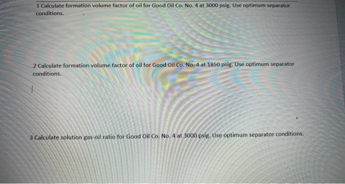 Solved 1 Calculate formation volume factor of oil for Good | Chegg.com