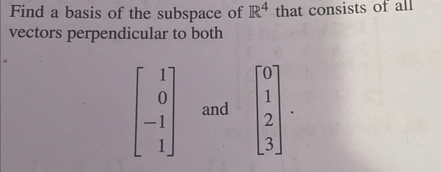 Solved Find a basis of the subspace of R4 ﻿that consists of | Chegg.com