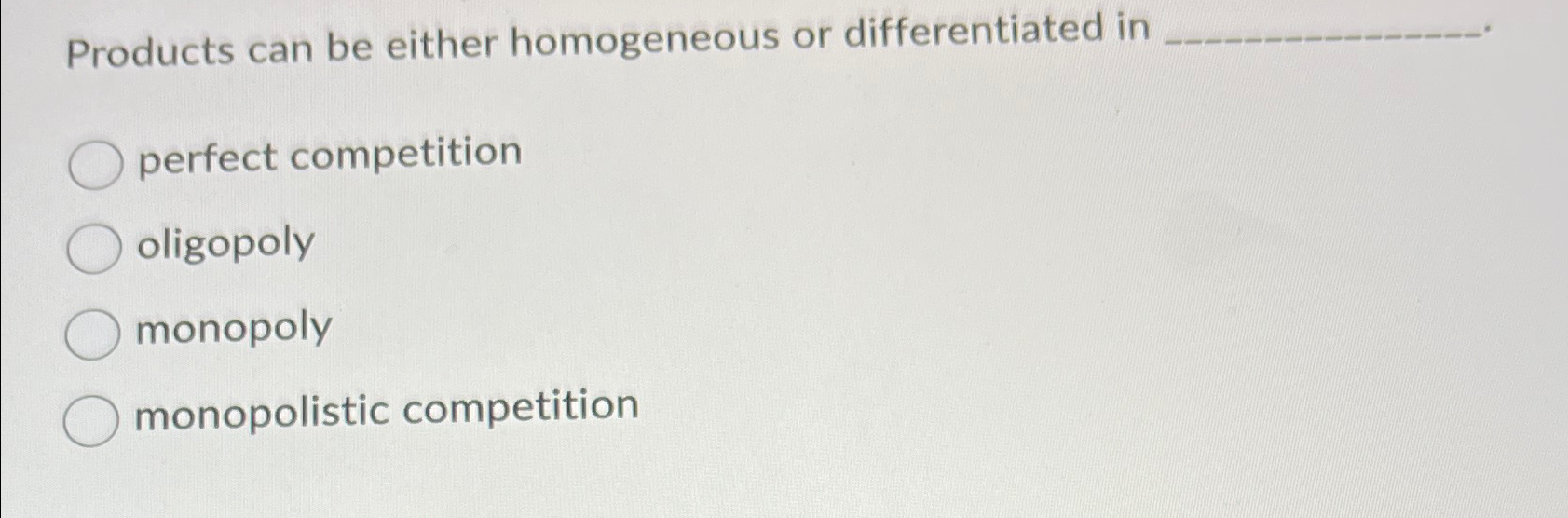 Solved Products can be either homogeneous or differentiated | Chegg.com