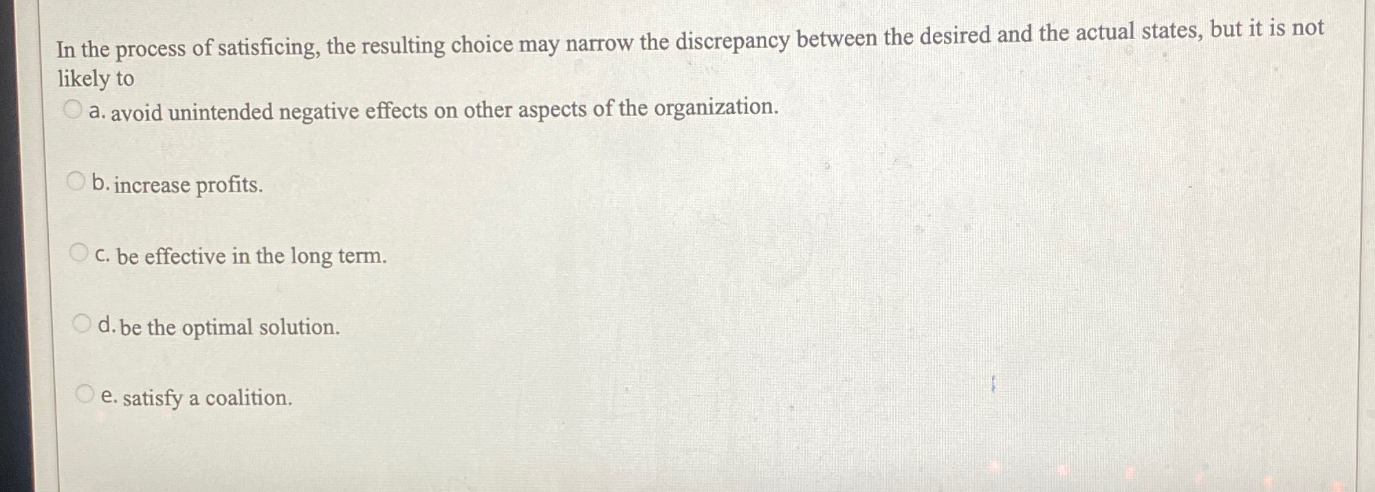 Solved In the process of satisficing, the resulting choice | Chegg.com