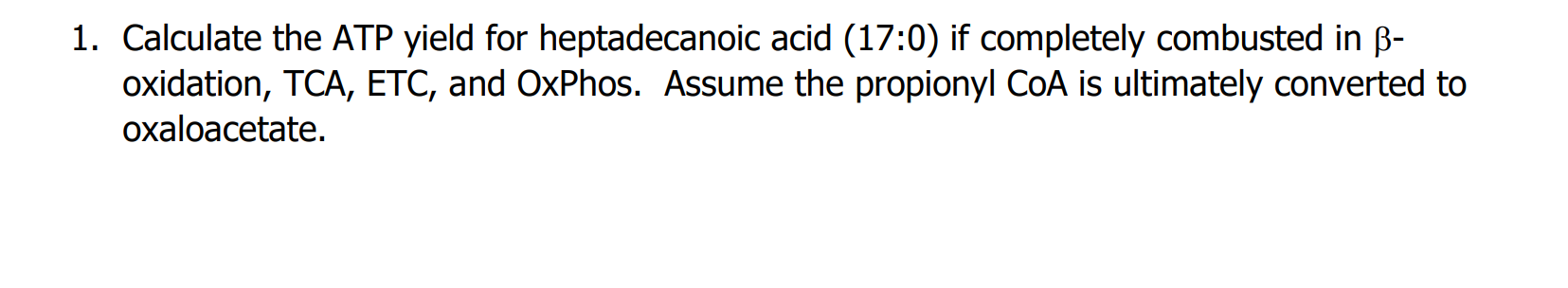 Solved Calculate the ATP yield for heptadecanoic acid (17:0) | Chegg.com