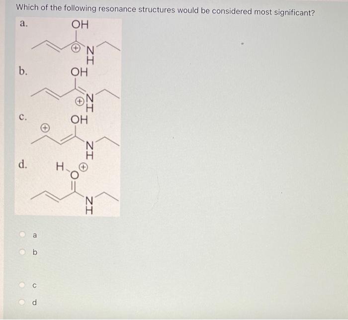 Solved Which of the following resonance structures would be | Chegg.com