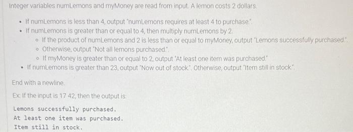 Solved Integer variables numLemons and myMoney are read from | Chegg.com