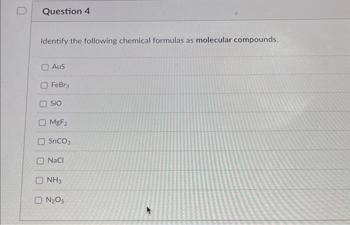 Solved Identify the following chemical formulas as molecular | Chegg.com
