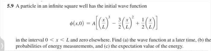 Solved 5.9 A particle in an infinite square well has the | Chegg.com