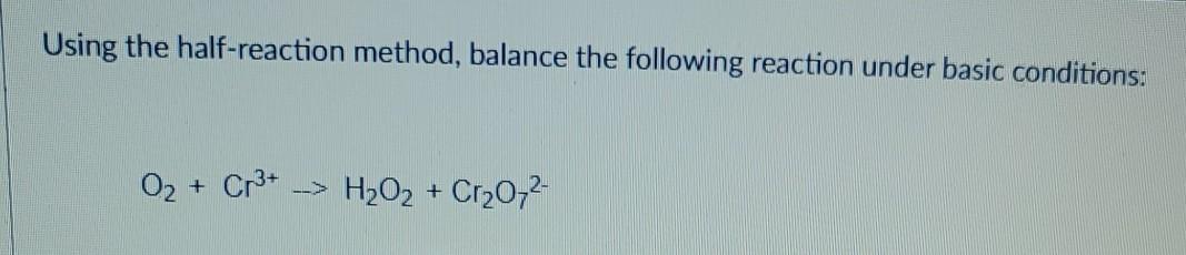 Solved Using the half-reaction method, balance the following | Chegg.com
