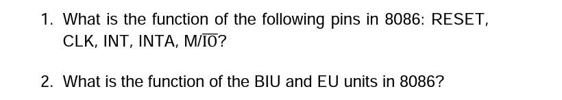 Solved 1. What is the function of the following pins in 8086 | Chegg.com