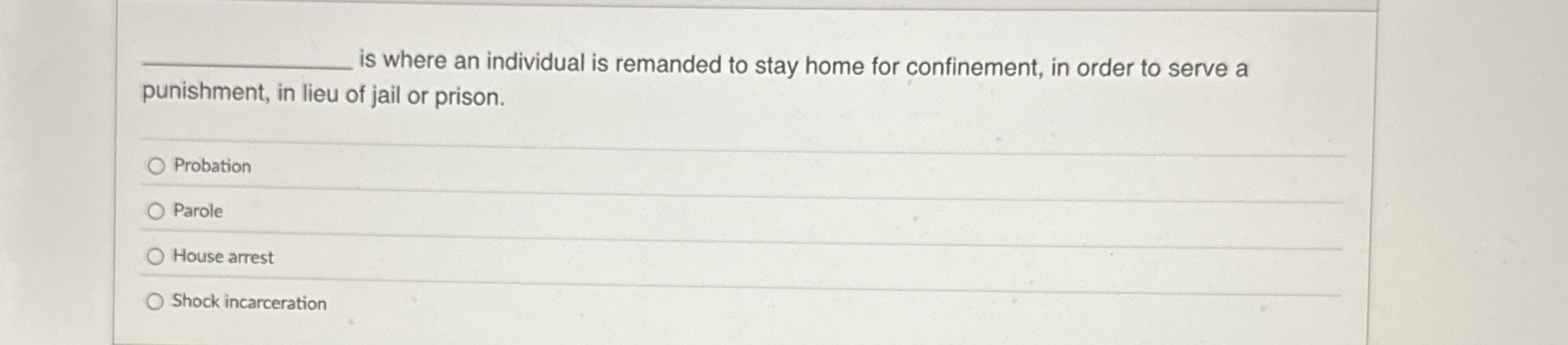 Solved is where an individual is remanded to stay home for | Chegg.com