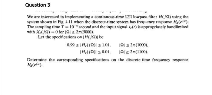 Solved We are interested in implementing a continuous-time | Chegg.com