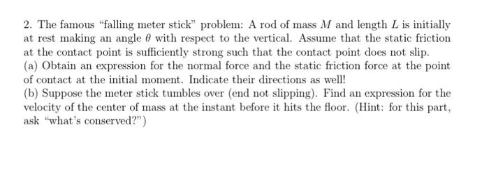 Solved 2. The famous "falling meter stick" problem: A rod of | Chegg.com