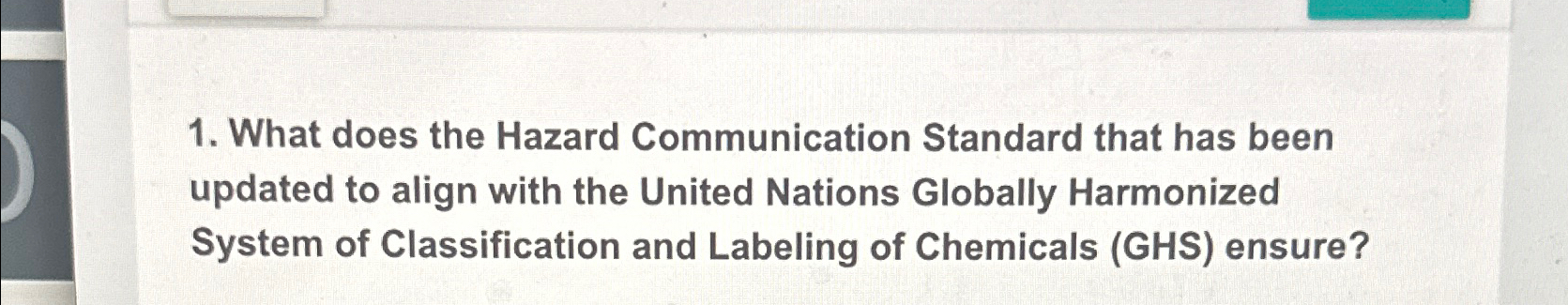 Solved What does the Hazard Communication Standard that has | Chegg.com