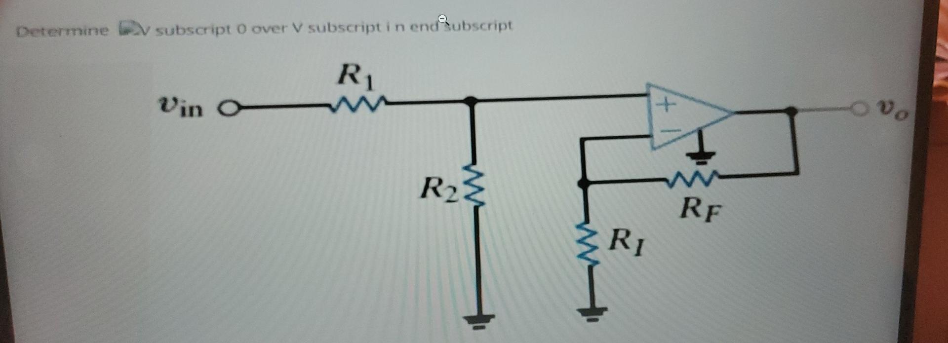 Solved Determine Subscript 0 Over V Subscript In End