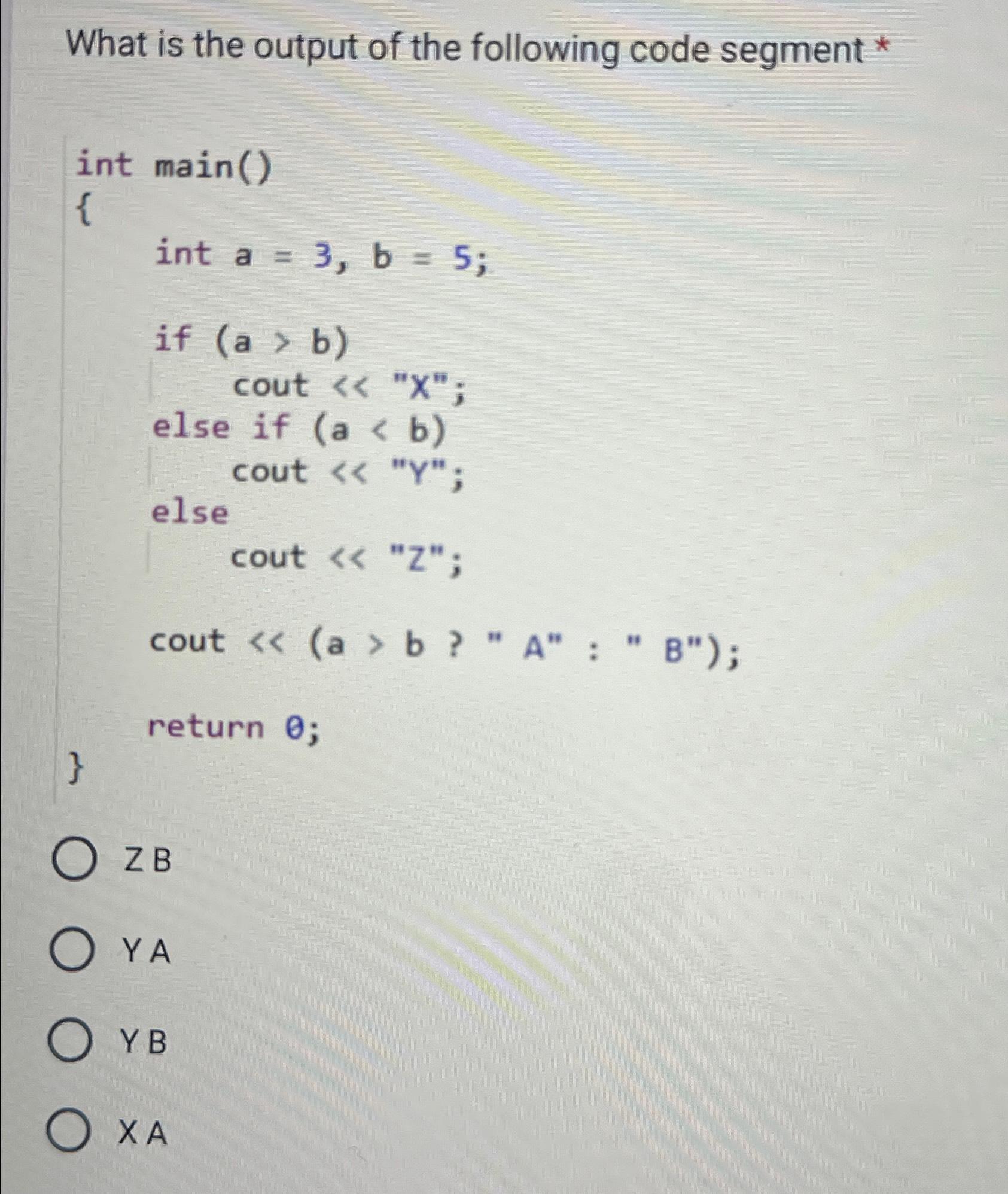 What is the output of the following code segment *int | Chegg.com