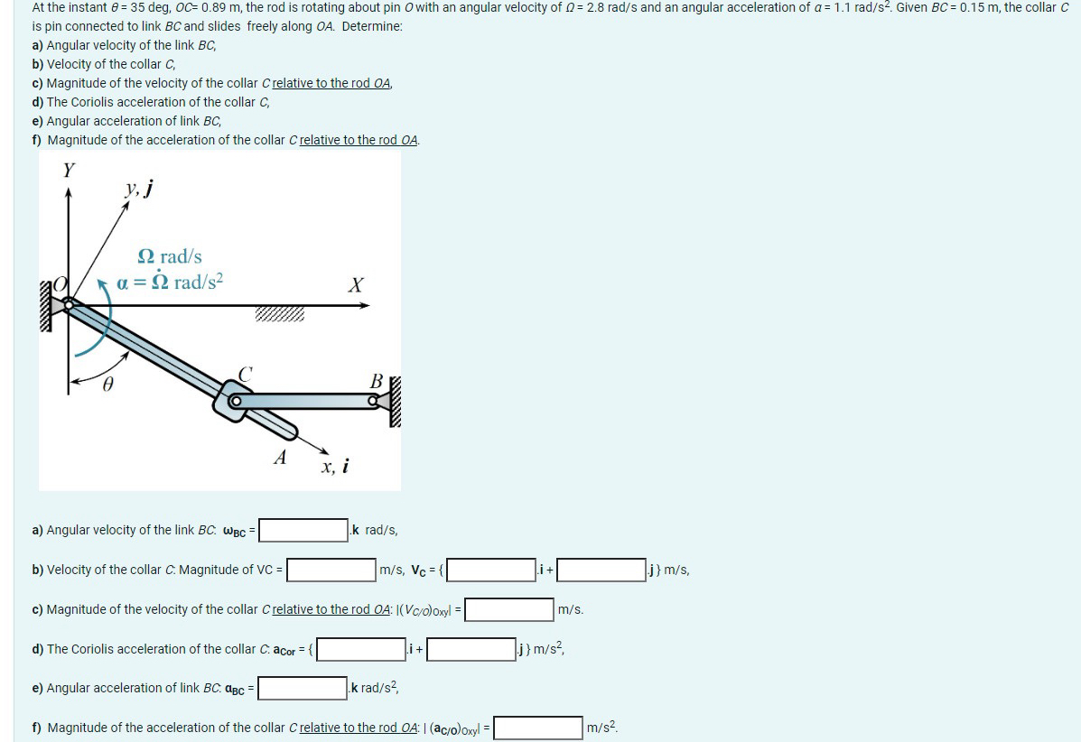 Solved At the instant θ=35deg,OC=0.89m, ﻿the rod is rotating | Chegg.com