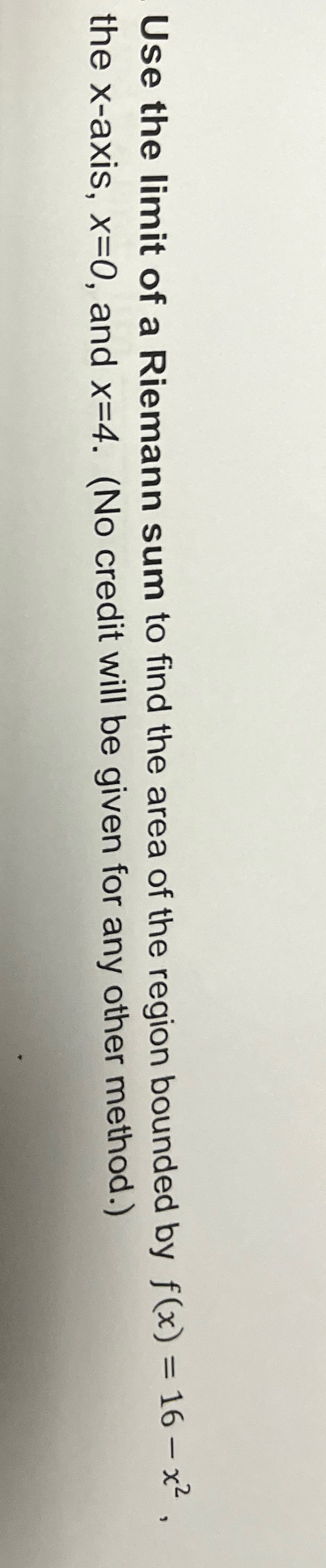 Solved Use the limit of a Riemann sum to find the area of | Chegg.com