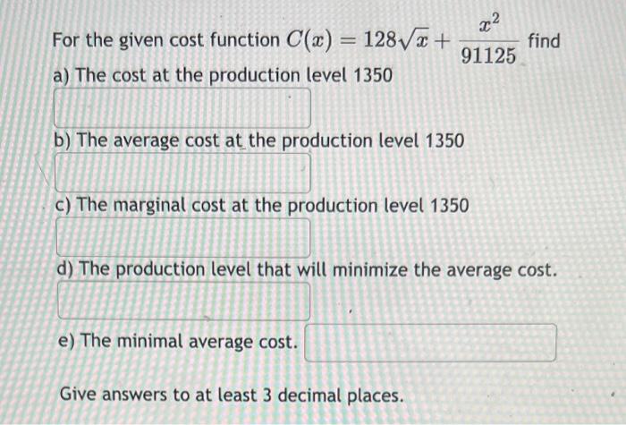 Solved For the given cost function C(x)=128x+91125x2 find a) | Chegg.com