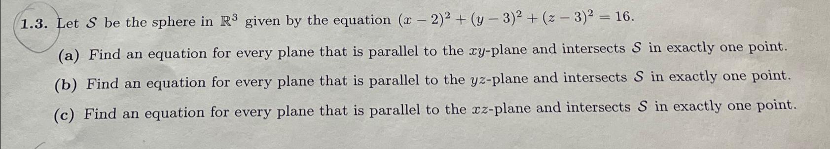 Solved 1.3. ﻿Let S ﻿be the sphere in R3 ﻿given by the | Chegg.com