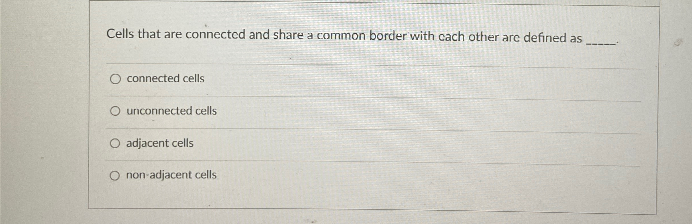 Solved Cells that are connected and share a common border | Chegg.com