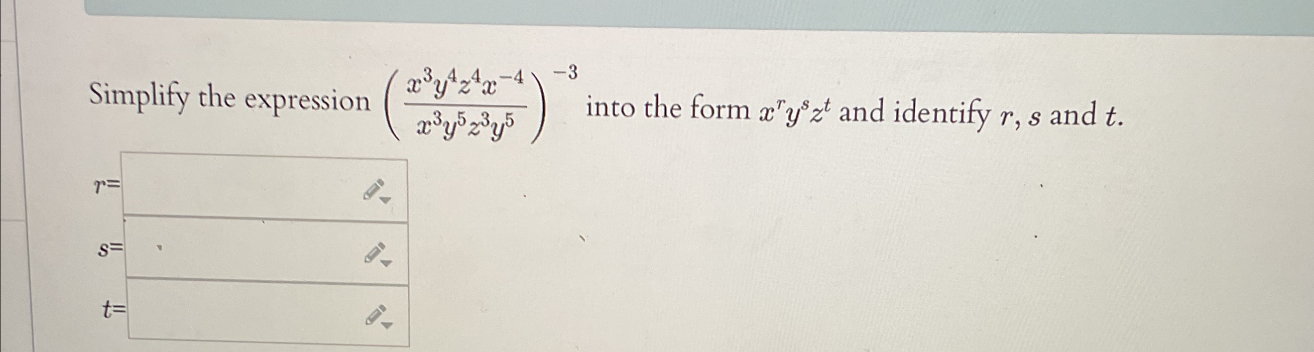Solved Simplify the expression (x3y4z4x-4x3y5z3y5)-3 ﻿into | Chegg.com