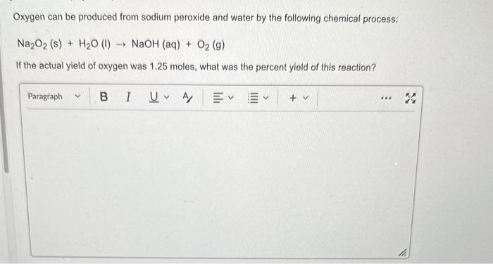 Solved Oxygen can be produced from sodium peroxide and water | Chegg.com