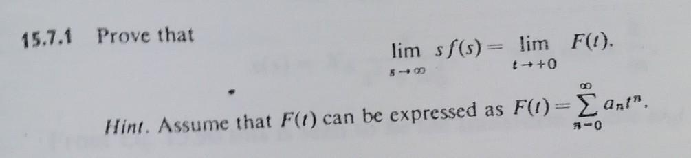 15.7.1 Prove that lims→∞sf(s)=limt→+0F(t). Hint. | Chegg.com