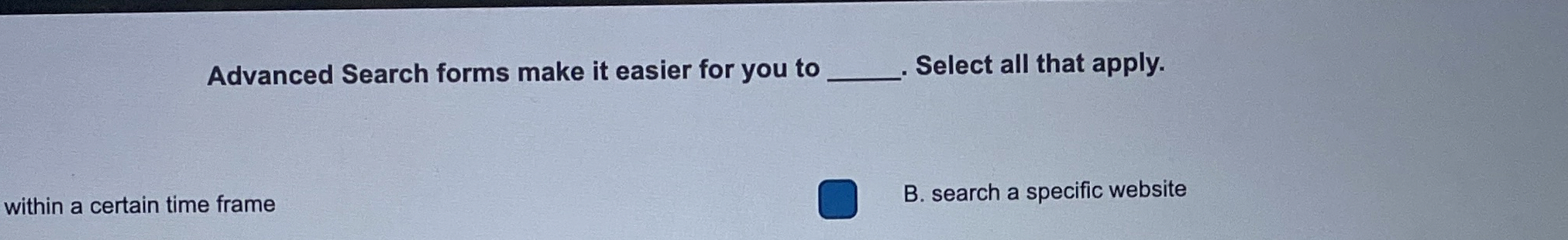 Solved Advanced Search forms make it easier for you toSelect | Chegg.com