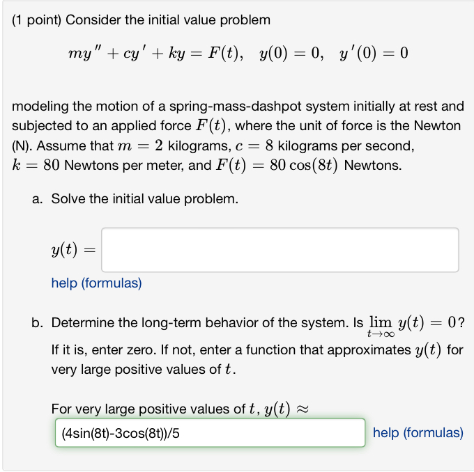 Solved Consider the initial value problemmy′′+cy′+ky=F(t), | Chegg.com