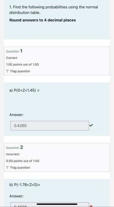 Solved 1. Find the following probabilities using the normal | Chegg.com