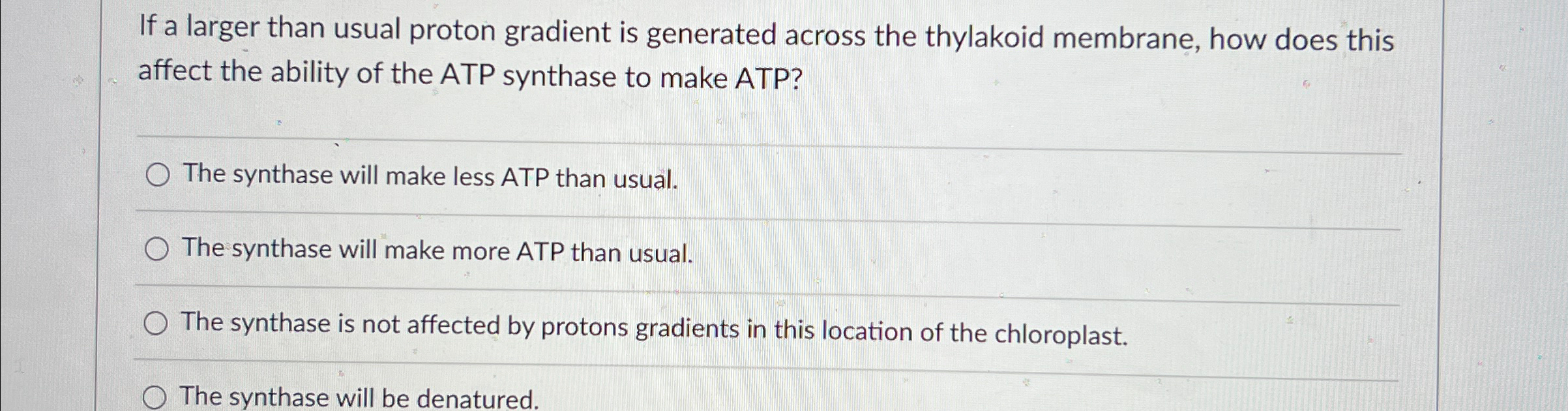 Solved If a larger than usual proton gradient is generated | Chegg.com