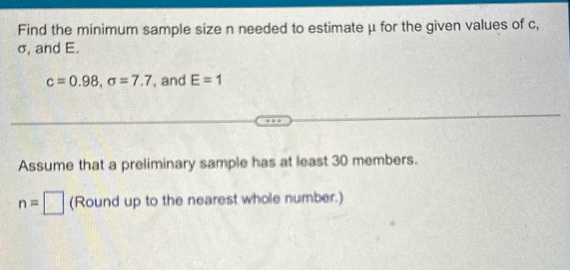 Solved Find the minimum sample size n ﻿needed to estimate μ | Chegg.com