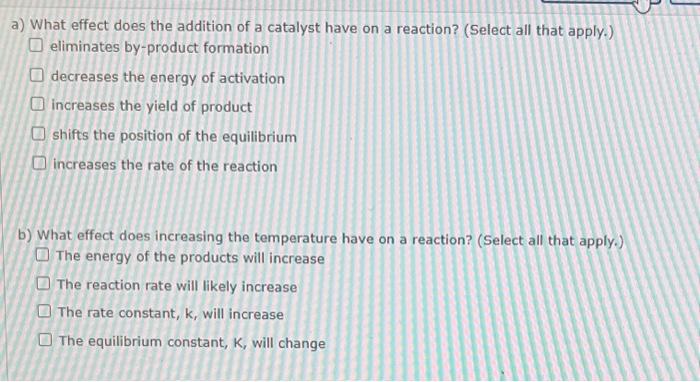 Solved a) What effect does the addition of a catalyst have | Chegg.com
