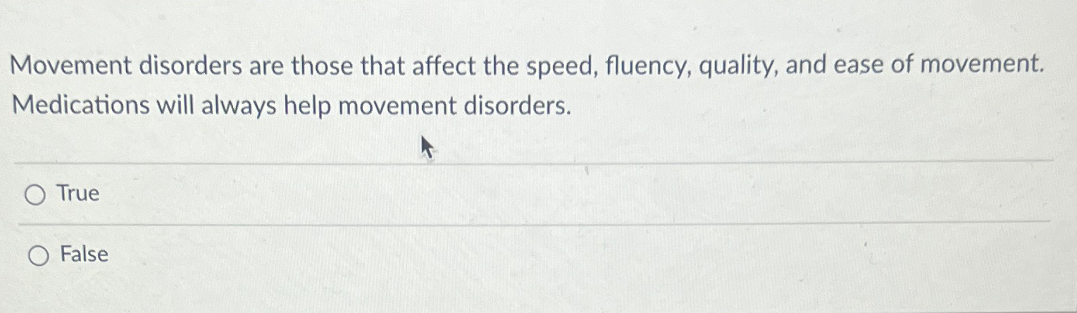 Solved Movement disorders are those that affect the speed, | Chegg.com