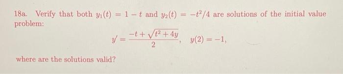 Solved 18a. Verify that both y1(t)=1−t and y2(t)=−t2/4 are | Chegg.com