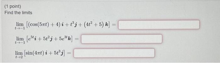 Solved (1 point) Find the limits | Chegg.com