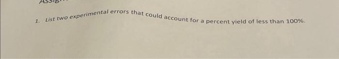 Solved 1. List two experimental errors that could account | Chegg.com