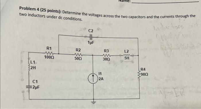 Solved Problem 4 ( 25 points): Determine the voltages across | Chegg.com