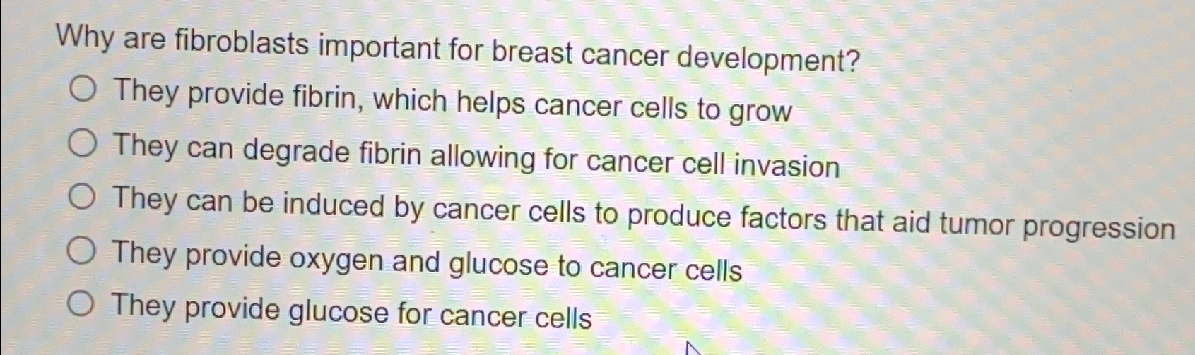 Solved Why are fibroblasts important for breast cancer | Chegg.com
