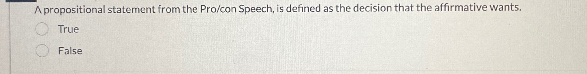 Solved A propositional statement from the Pro/con Speech, is | Chegg.com