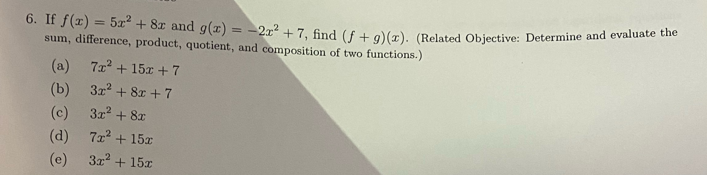 Solved If f(x)=5x2+8x ﻿and g(x)=-2x2+7, ﻿find | Chegg.com