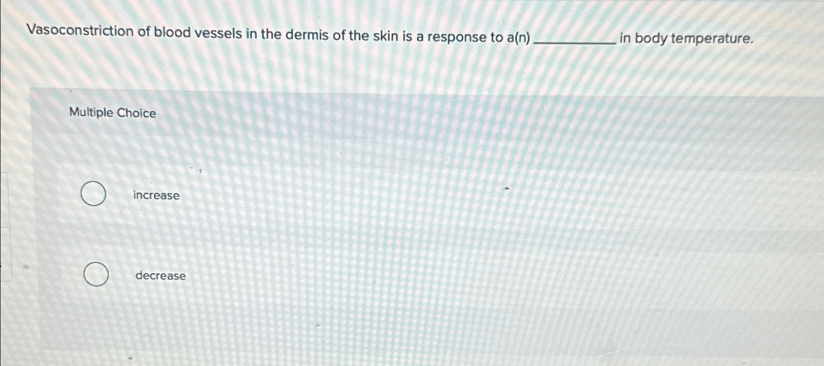 Solved Vasoconstriction of blood vessels in the dermis of | Chegg.com