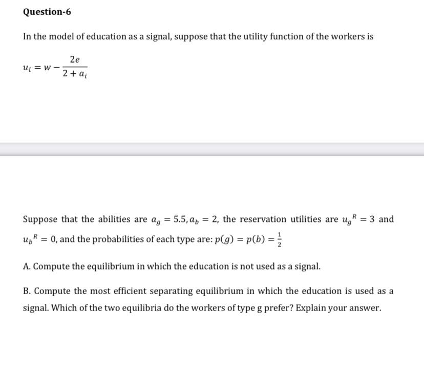 Solved Question-6In the model of education as a signal, | Chegg.com