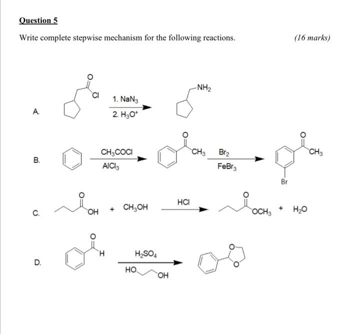 Solved Question 5 Write complete stepwise mechanism for the | Chegg.com