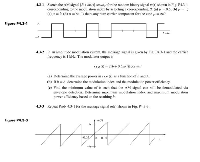 Solved 4.3-1 Sketch the AM signal [B+m(t)]cosωct for the | Chegg.com