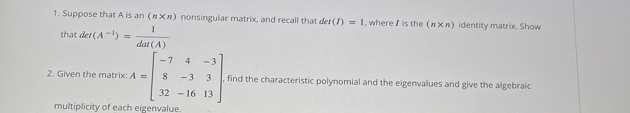 Solved Suppose that A ﻿is an (n×n) ﻿nonsingular matrix, and | Chegg.com