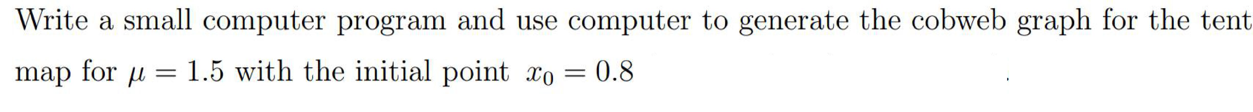 Write a small computer program and use computer to | Chegg.com