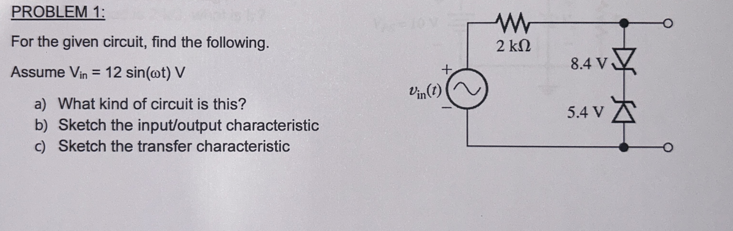 Solved PROBLEM 1:For the given circuit, find the | Chegg.com