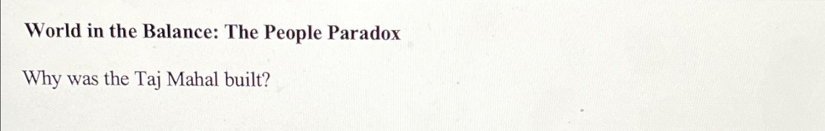 Solved World in the Balance: The People ParadoxWhy was the | Chegg.com