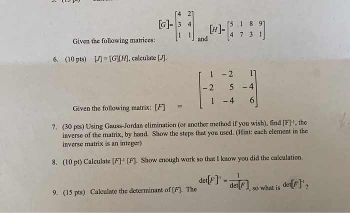 Solved J. (IJP [G]- 3 4 Given the following matrices: -151 | Chegg.com