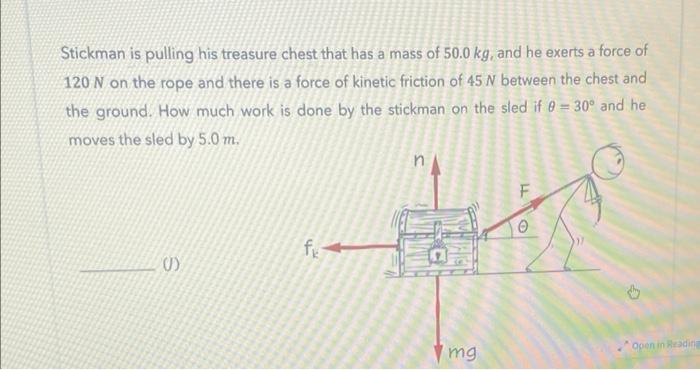 Solved Stickman is pulling his treasure chest that has a | Chegg.com