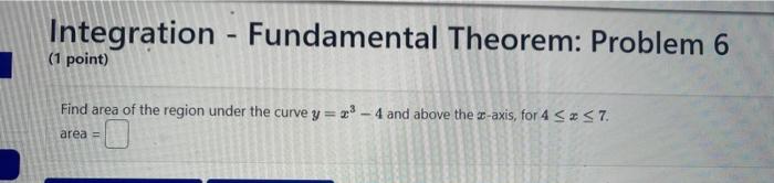 Solved Integration - Fundamental Theorem: Problem 6 (1 | Chegg.com